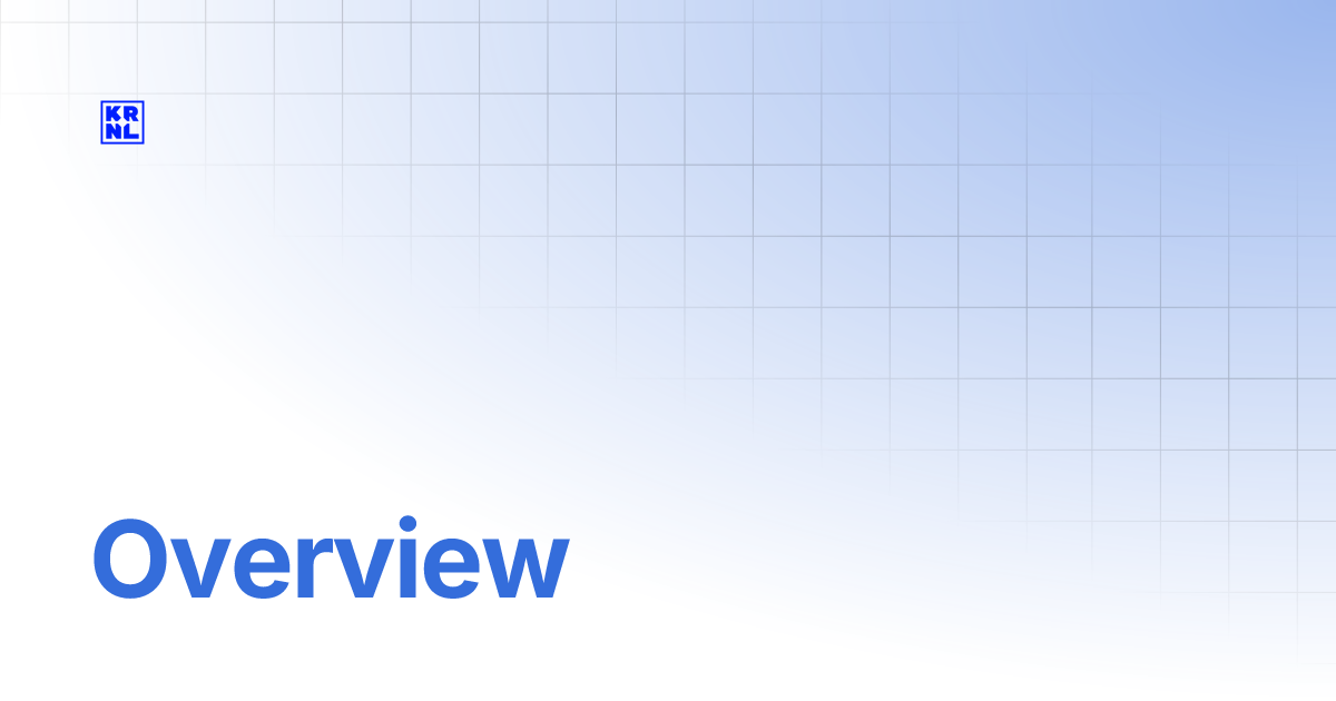 Overview | KRNL Platform Guidebook